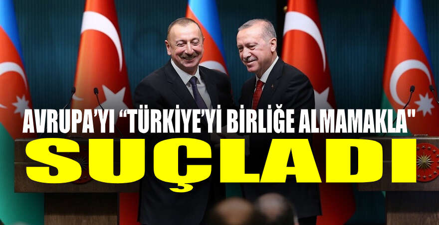 Azerbaycan Cumhurbaşkanı Aliyev’den Türkiye'ye ve Cumhurbaşkanı Erdoğan ...